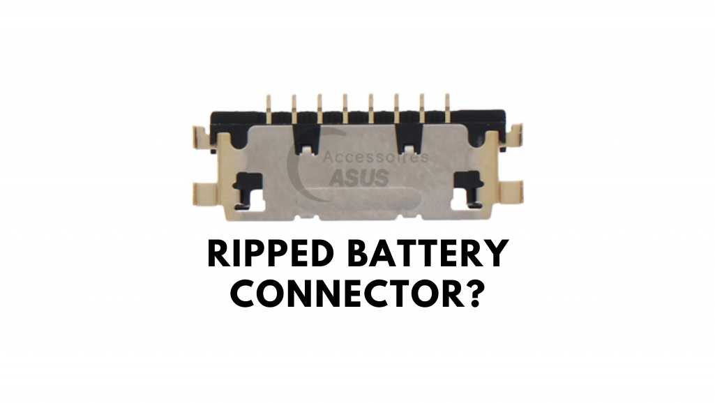 How To Save Your Asus Laptop From A Ripped Battery Connector