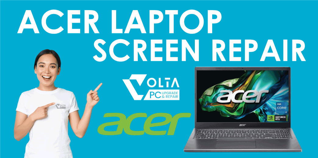 Acer Laptop Screen Repair Singapore: Fast & Affordable